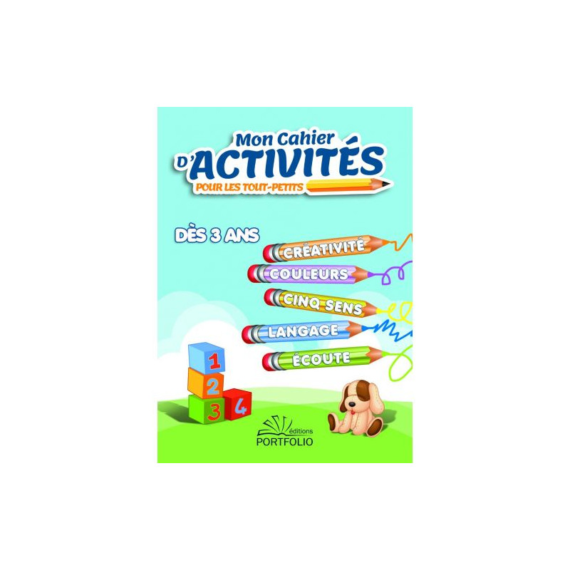 Mon Cahier d'Activités pour Tout-Petits - dès 3 ans - Editions ... Mon Cahier d'Activités pour Tout-Petits - dès 3 ans - Editions ...