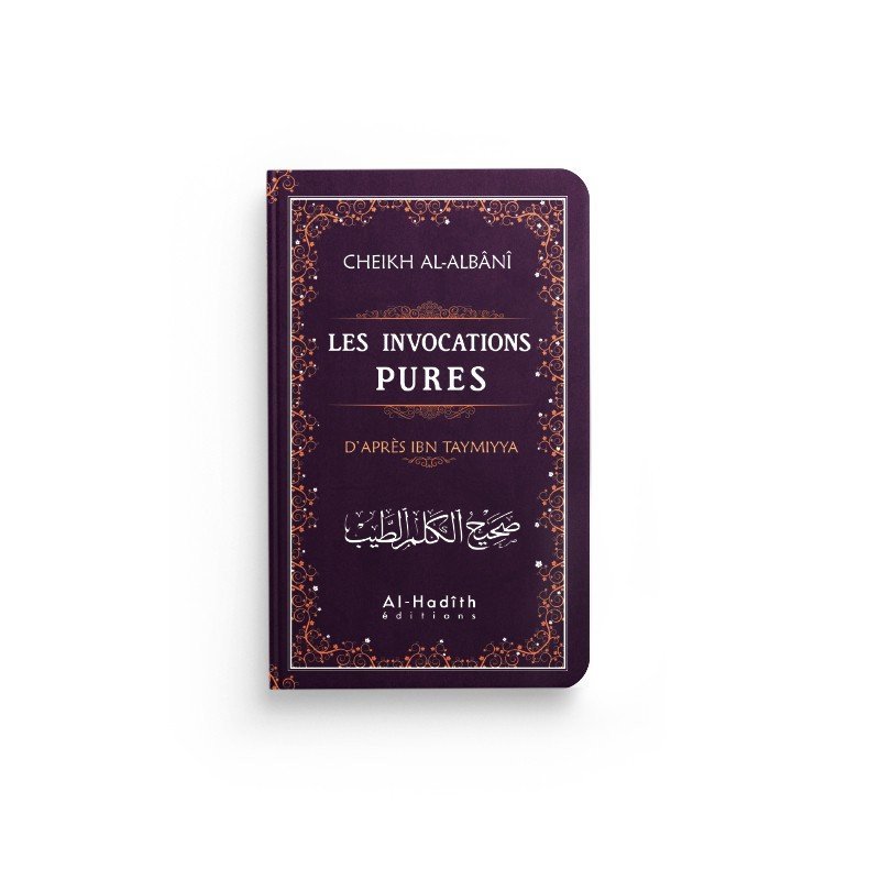 Livre Les Invocations Pures d'aprés Ibn Taymiyya - Al Hidayah