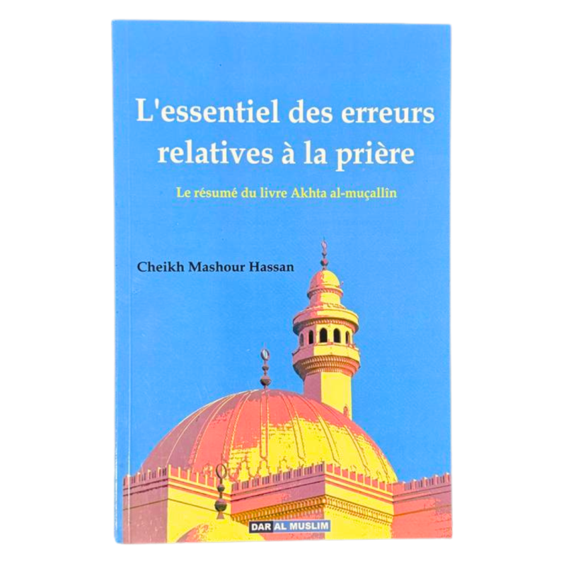 Livre L'Essentiel des Erreurs Relatives à La Prière - Al Hidayah