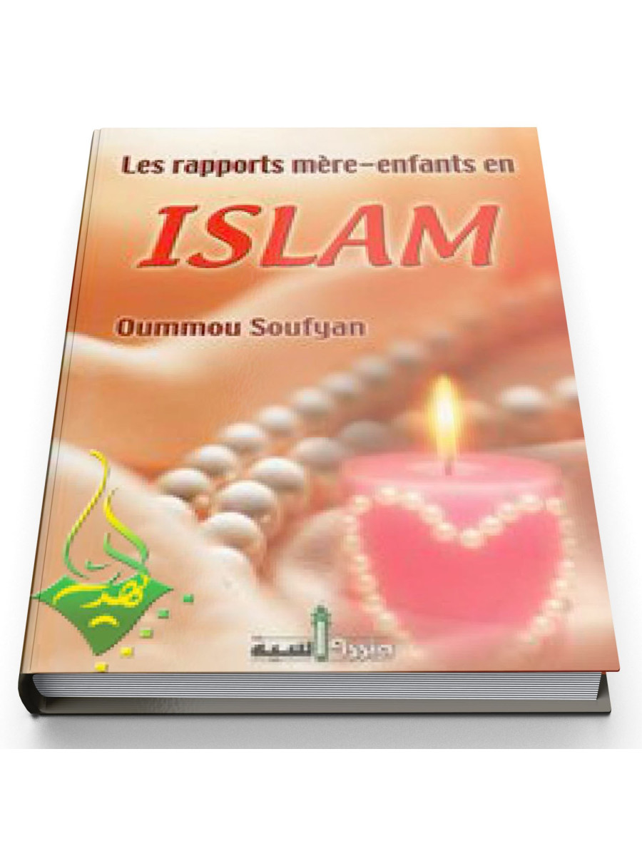 Les rapports mère-enfants en Islam - Edition Assia