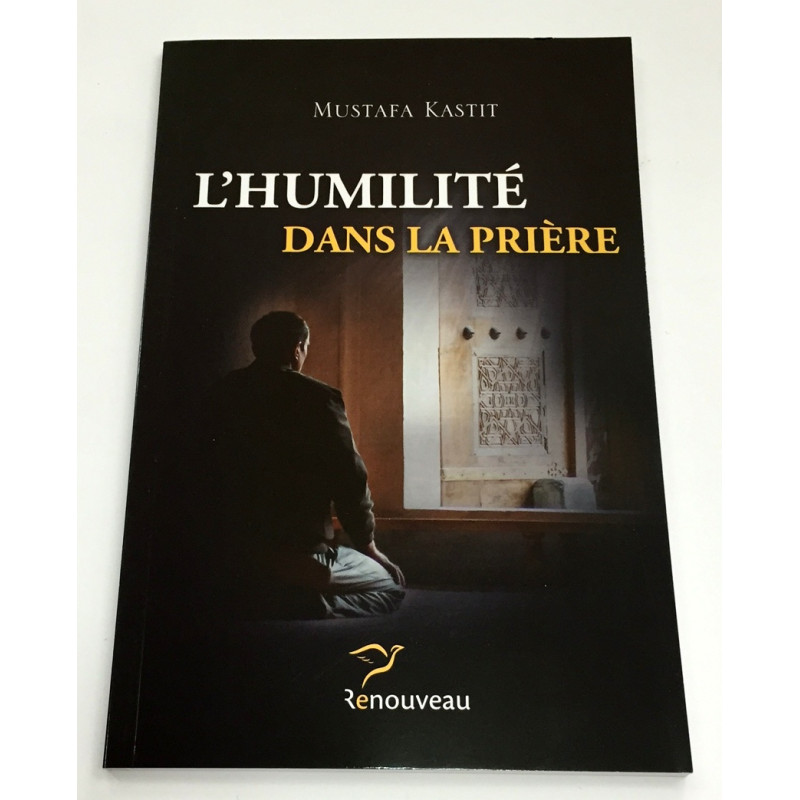 Livre L'Humilité dans la Prière - Mustafa Kastit - Al Hidayah